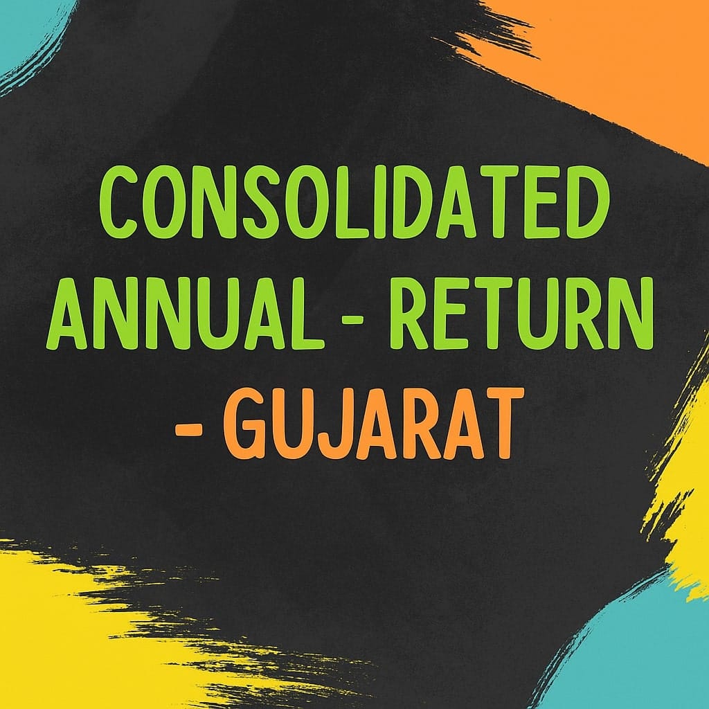 Consolidated Annual Return - Gujarat - 1-Comply